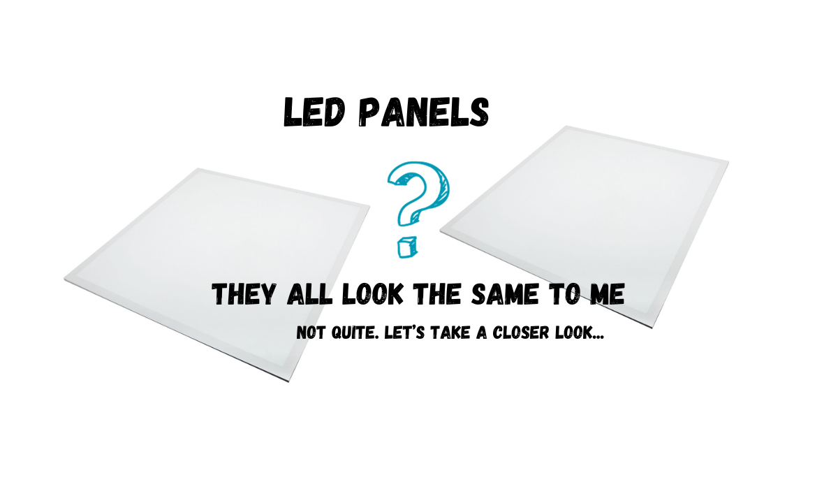 Are All LED Panels The Same Quality? - Direct Lighting Supplies